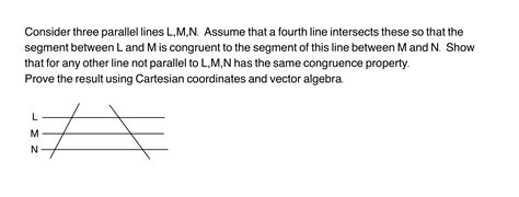 solved consider three parallel lines l m n assume that a
