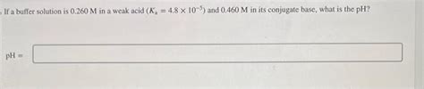 solved if a buffer solution is 0 260m in a weak acid