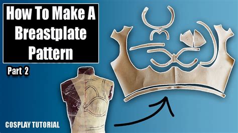 How To Make A Breastplate Pattern For Cosplay Part 2 Youtube