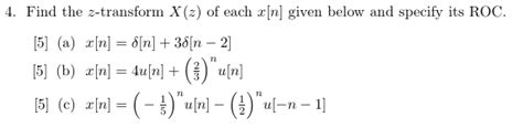 Solved Find The Z Transform X Z Of Each X N Given Below Chegg