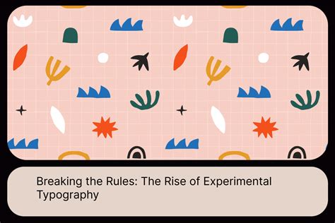 breaking the rules the rise of experimental typography longhorn array database journal