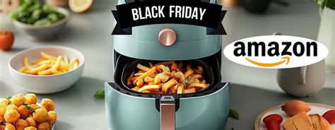 Black Friday Amazon 2025 Le Migliori Friggitrici Ad Aria In Offerta