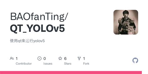 GitHub BAOfanTing QT YOLOv 使用qt来运行yolov