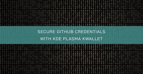 Secure Github Credentials With Kde Plasma Kwallet Guinuxbr
