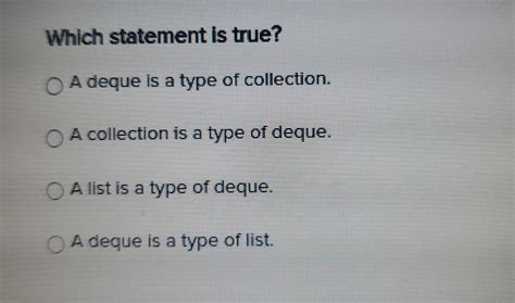 solved which statement is true a deque is a type of