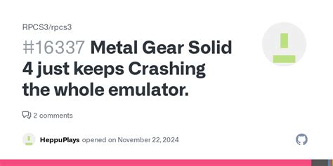 Metal Gear Solid 4 Just Keeps Crashing The Whole Emulator · Issue 16337 · Rpcs3rpcs3 · Github