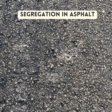 𝙈𝙪𝙝𝙖𝙢𝙢𝙖𝙙 𝙉𝙤𝙢𝙖𝙣 𝙄𝙟𝙖𝙯 On Linkedin Segregation Asphalt Paving Design Manufacturing Causes