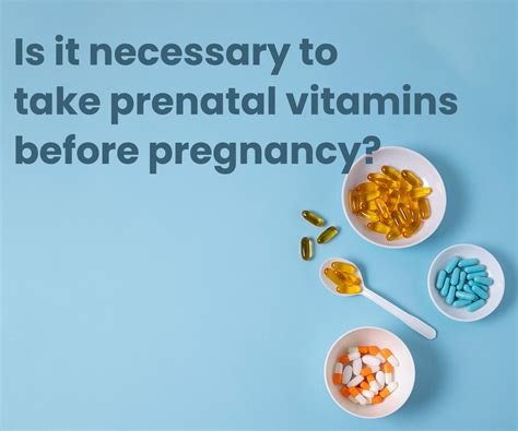 Benefits Of Taking Prenatal Vitamins Before Pregnancy For A Healthy