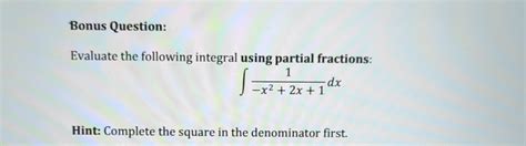 Solved Bonus Questionevaluate The Following Integral Using
