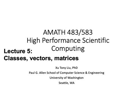 Lecture 5 The Matrix Class — Amath 483583 High Performance Scientific