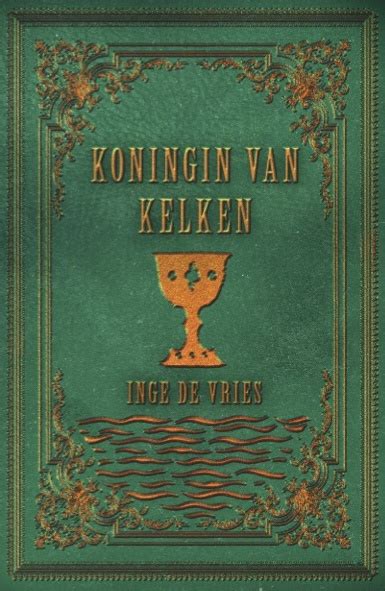 Koningin Van Kelken Inge De Vries Fantasy Series Uitgeverij