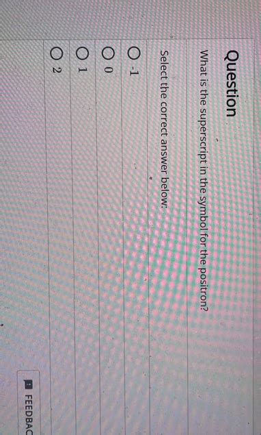 Solved Questionwhat Is The Superscript In The Symbol For The