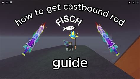 How To Get Castbound Rod In Fisch Fisch Youtube