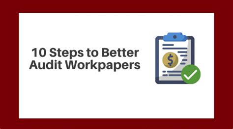 10 Steps To Better Audit Workpapers Cpa Hall Talk