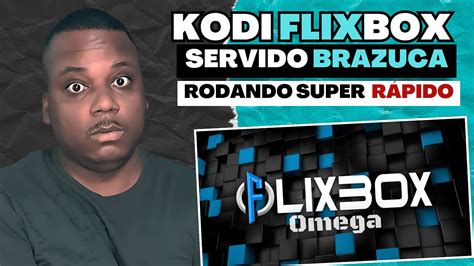 Kodi 21 Nova VersÃo Do Flixbox 2025😱brazuca Rodando Super RÁpido 🚀