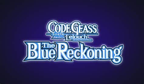 Code Geass Lelouch Of The Rebellion The Blue Reckoning Granblue