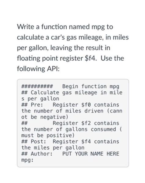 Solved Write A Function Named Mpg To Calculate A Car S Gas Chegg Com