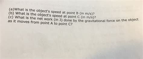 Solved A What Is The Object S Speed At Point B In M S Chegg