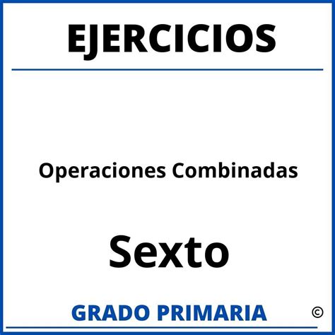 Ejercicios De Operaciones Combinadas Para Niños De Tercer Grado De Primaria