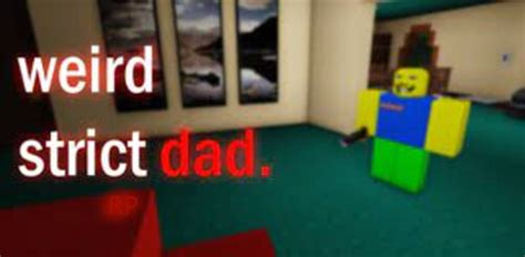 Weird Strict Dad Rp Officialy Dead Roblox