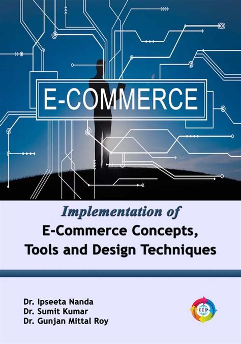 Implementation Of E Commerce Concepts Tools And Design Techniques Iip Store
