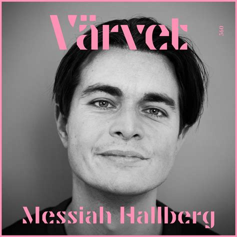 560 Messiah Hallberg Värvet Acast