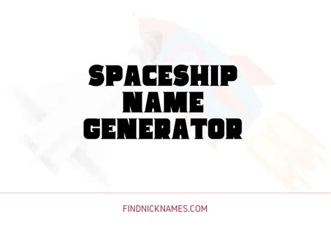 Spaceship Name Generator — Find Nicknames Spaceship Name Generator — Find Nicknames