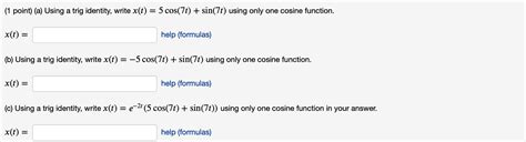 solved 1 point a using a trig identity write x t 5
