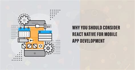 Why You Should Consider React Native For Your Next Mobile Application