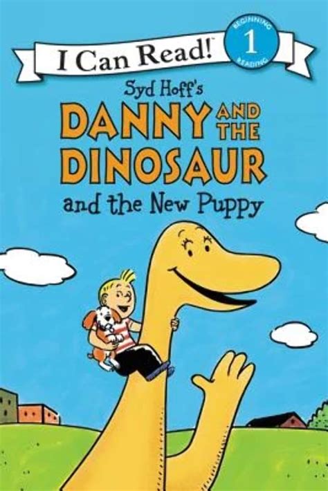 Danny And The Dinosaur And The New Puppy I Can Read Level