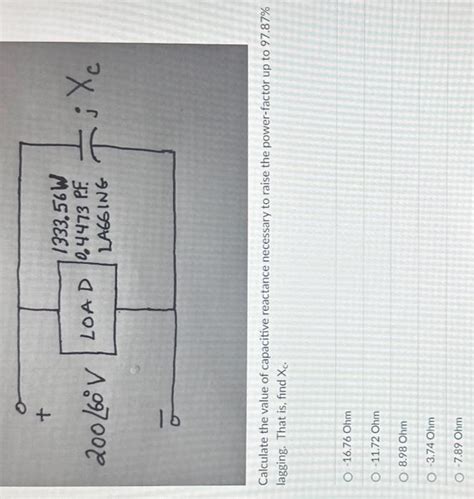 Solved Calculate The Value Of Capacitive Reactance Necessary