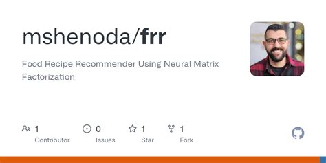 Github Mshenodafrr Food Recipe Recommender Using Neural Matrix Factorization