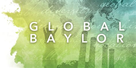 Baylorproud ‘global Baylor Effort Emphasizes Importance Of International Opportunities And