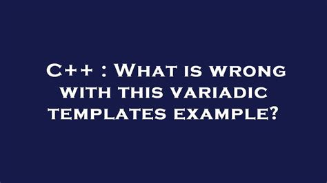 Variadic Templates Examples At Barbara Dixon Blog