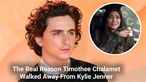 The Real Reason Timothée Chalamet Walked Away From Kylie Jenner 💔