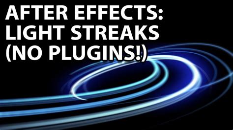 After Effects Tutorial: Awesome Light Streaks With No Plugins! - YouTube