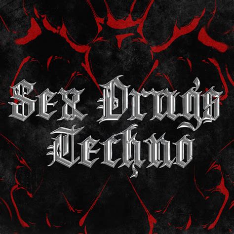 Sex Drugs Techno Youtube Music