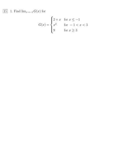 Solved 5 1 Find Limx→−1gx For Gx⎩⎨⎧2xx29 For X≤−1 For