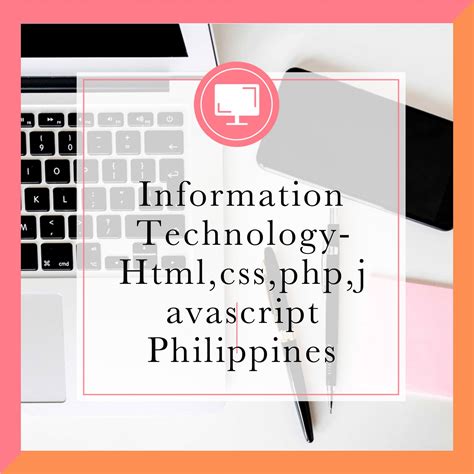 Information Technology Htmlcssphpjavascript Philippines