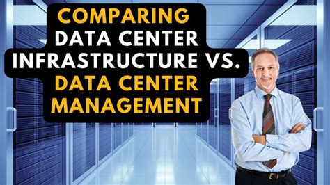 Comparing Data Center Infrastructure Vs Data Center Management Data