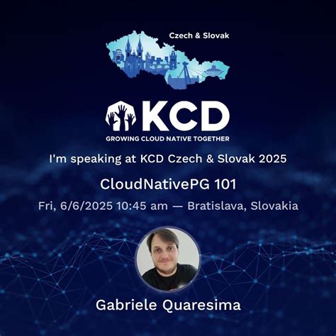 edb s gabriele quaresima speaks at kcd czsk 2025 on cloudnativepg edb posted on the topic
