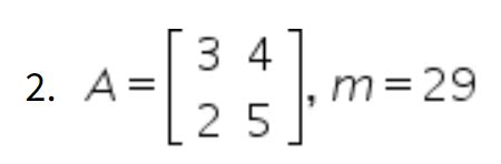 Solved Given A K By K Matrix A Mod M Find A Modulo M Chegg Com