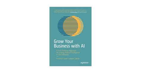 Grow Your Business With Ai A First Principles Approach For Scaling