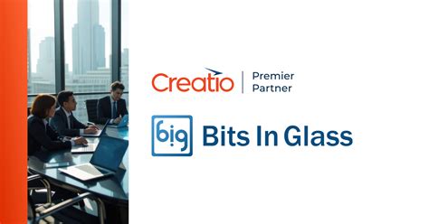 Bits In Glass Joins Creatio As Premier Partner To Advance Innovation In