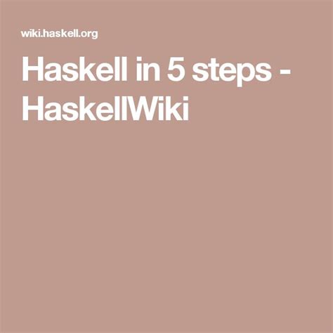 Haskell In 5 Steps Haskellwiki