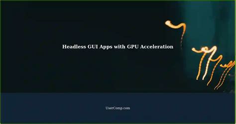 running gui applications headlessly with gpu acceleration using pyautogui