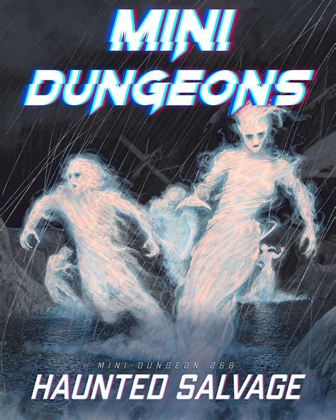 Mini Dungeons 268 Haunted Salvage Aaw Games 5th Edition 5e Mini