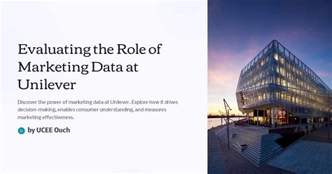 Evaluating The Role Of Marketing Data At Unilever