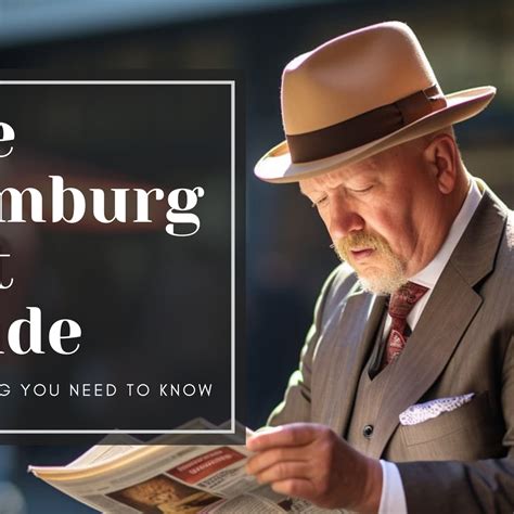 Unlock Timeless Elegance The Homburg Hat Guide Agnoulita Hats