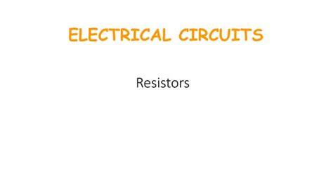 Resistance And Resistors Circuits Power Pptx